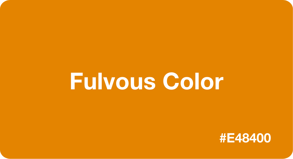 Fulvous Color: Best Practices, Color Codes, Palettes & More!