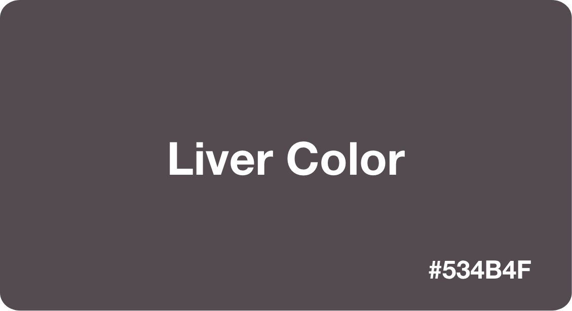 Liver Color: Best Practices, Color Codes, Palettes & More!