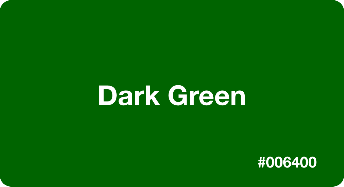 Dark Green HEX Code #006400