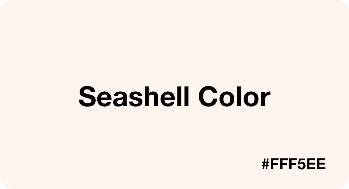 Seashell Color: Best Practices, Color Codes, Palettes & More!