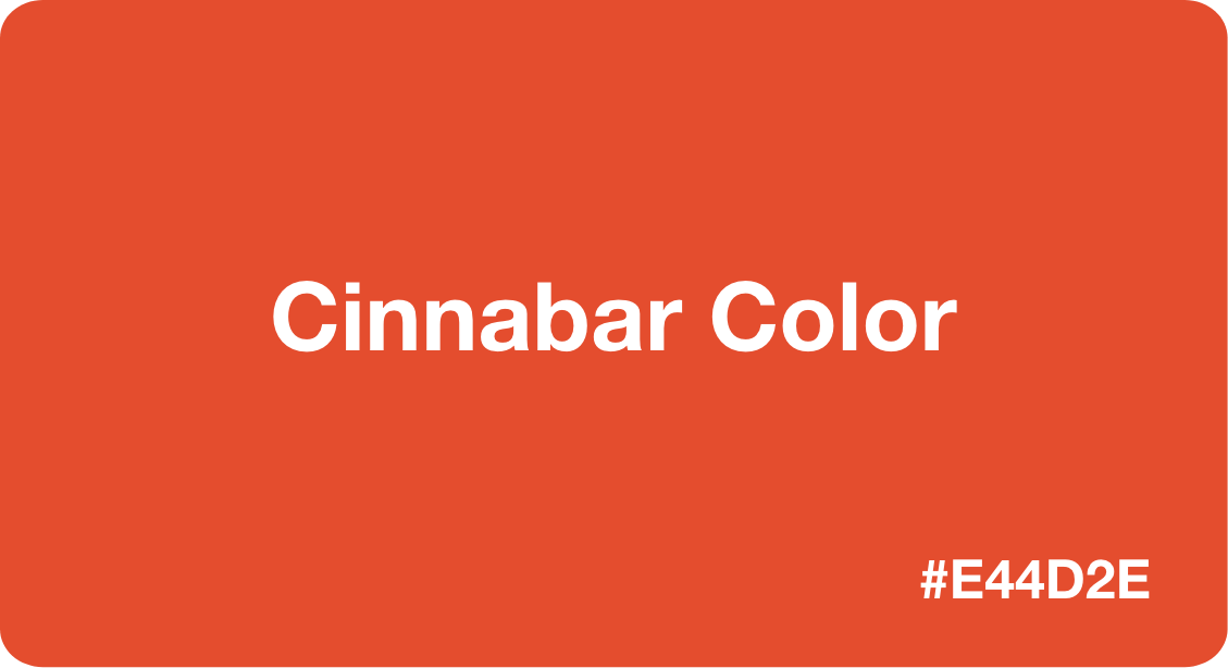 Cinnabar Color: Best Practices, Color Codes, Palettes & More!