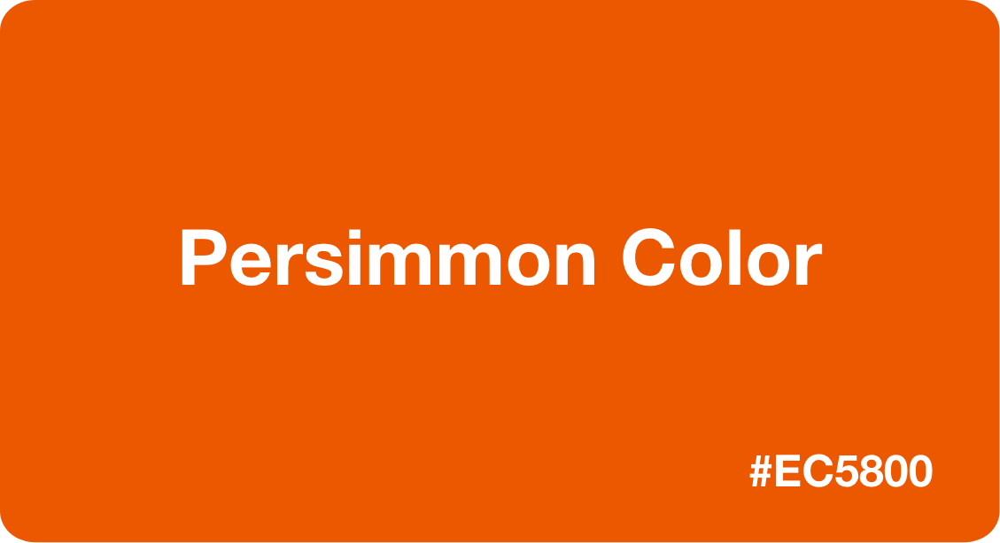 Persimmon: Best Practices, Color Codes & More!