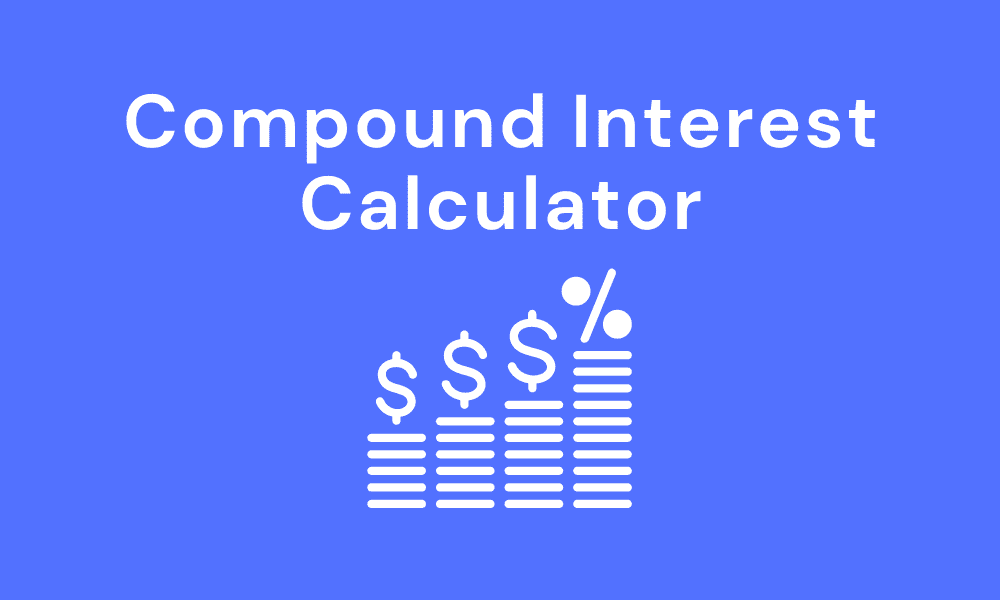 Compound Interest Calculator: A Easy To Use Finance Tool - Eggradients.com