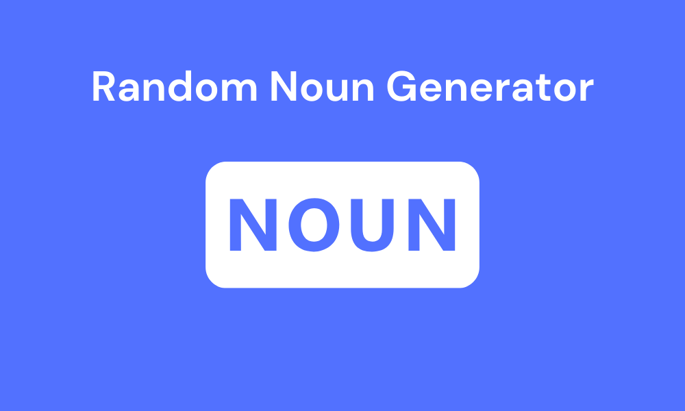 Random Noun Generator: Explore Words - Eggradients.com