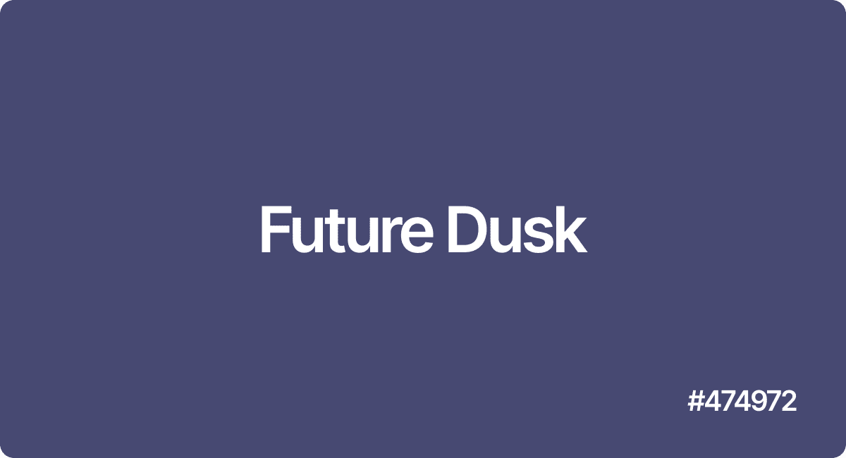 Future Dusk Color ( Formerly Azurite ): With Codes and Inspirations