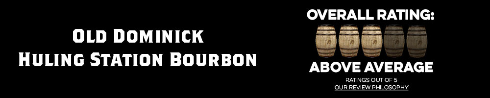 Old Dominick Huling Station Bourbon Review | Breaking Bourbon