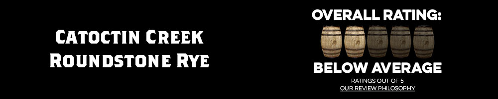 Catoctin Creek Roundstone Rye Review | Breaking Bourbon