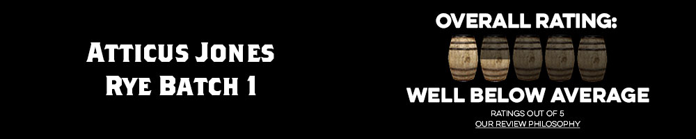 Atticus Jones Rye Batch 1 Review | Breaking Bourbon