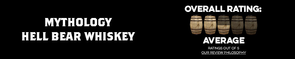 Mythology Hell Bear Whiskey Review | Breaking Bourbon