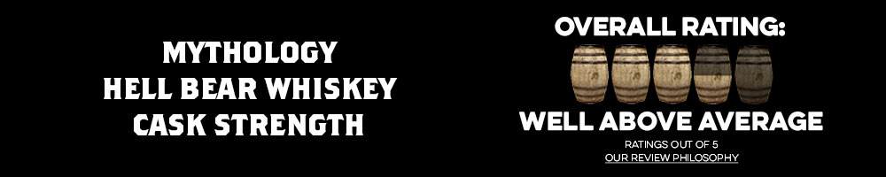 Mythology Hell Bear Whiskey Cask Strength (Batch 1) Review | Breaking ...