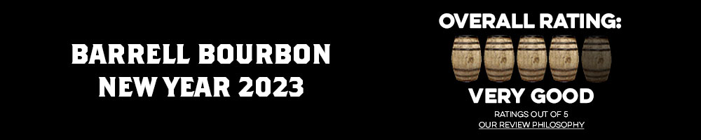 Barrell Bourbon New Year 2023 Review | Breaking Bourbon