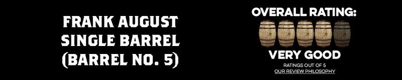 Frank August Single Barrel (Barrel No. 5) Review | Breaking Bourbon