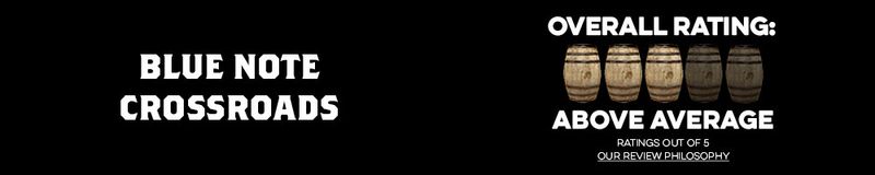 Blue Note Crossroads Review | Breaking Bourbon