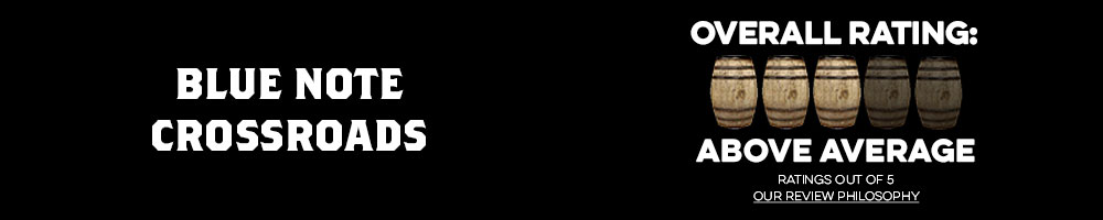 Blue Note Crossroads Review | Breaking Bourbon