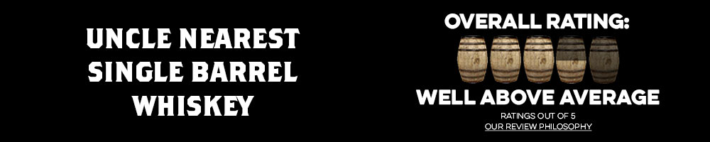 Uncle Nearest Single Barrel Whiskey Review | Breaking Bourbon