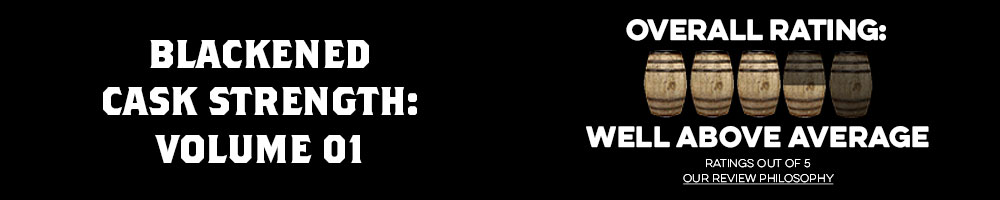 Blackened Cask Strength: Volume 01 Review | Breaking Bourbon