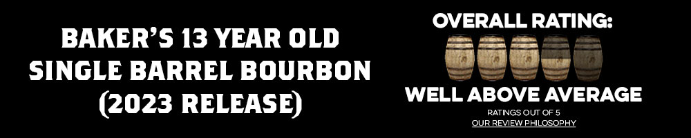 Baker’s 13 Year Old Single Barrel Bourbon (2023 Release) Review ...