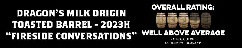 Dragon’s Milk Origin Toasted Barrel 2023H “Fireside Conversations” Review | Breaking Bourbon