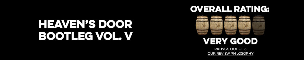 Heaven’s Door Bootleg Vol. V Review | Breaking Bourbon