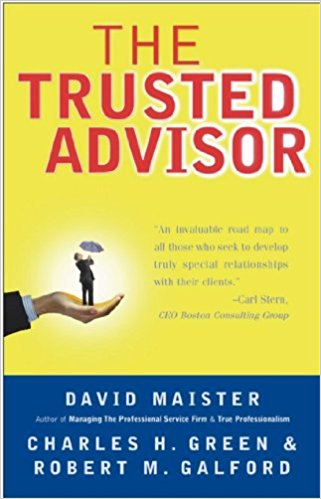 The Trusted Advisor by David H. Maister: Summary, Notes, & Lessons ...