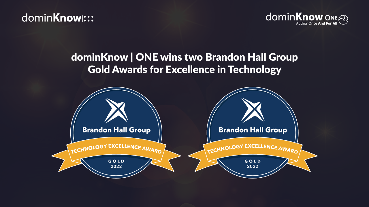 dominKnow Recognized with two Gold Brandon Hall Group Excellence in Technology Awards