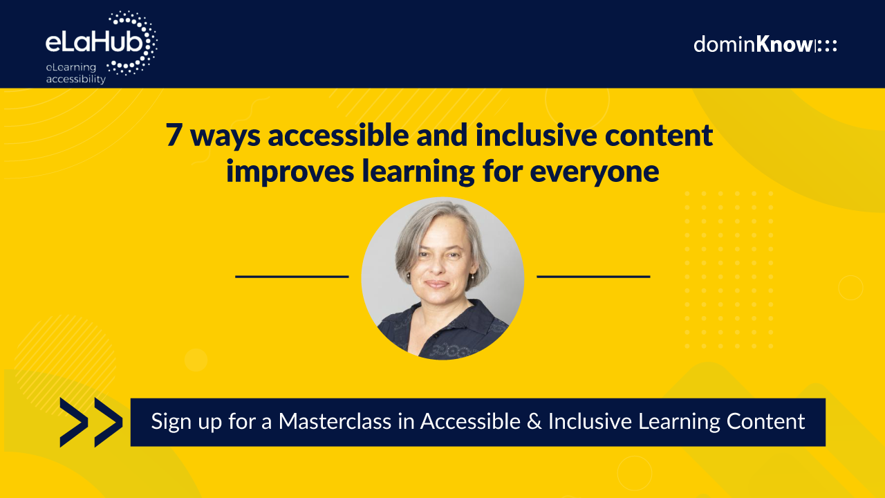 7 ways accessible and inclusive content improves learning for everyone