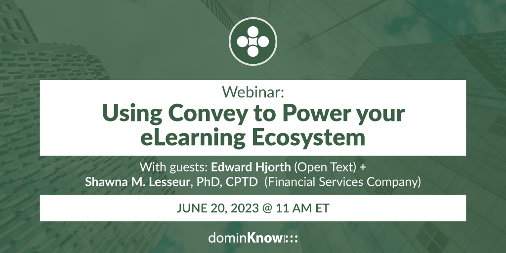 Using Convey to Power Your eLearning Ecosystem – Webinar