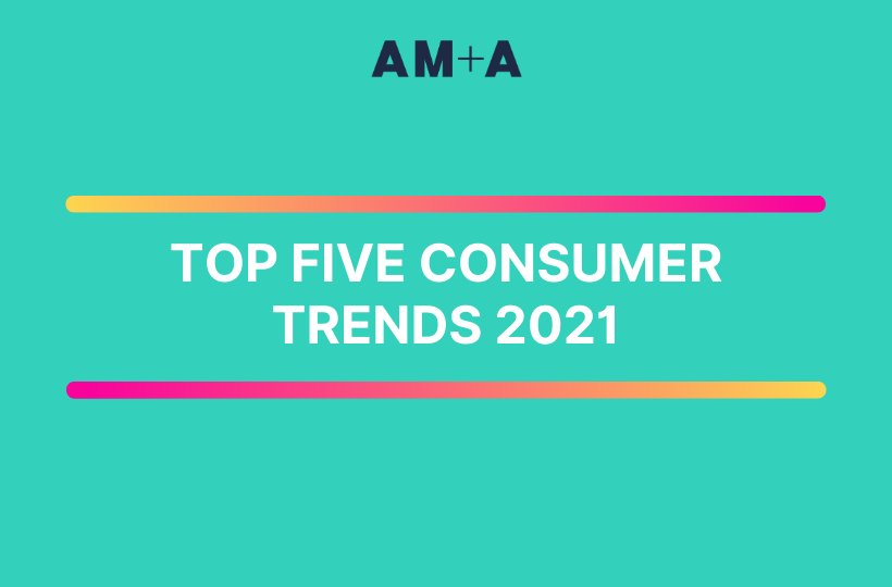 Our top 5 consumer trends in 2021