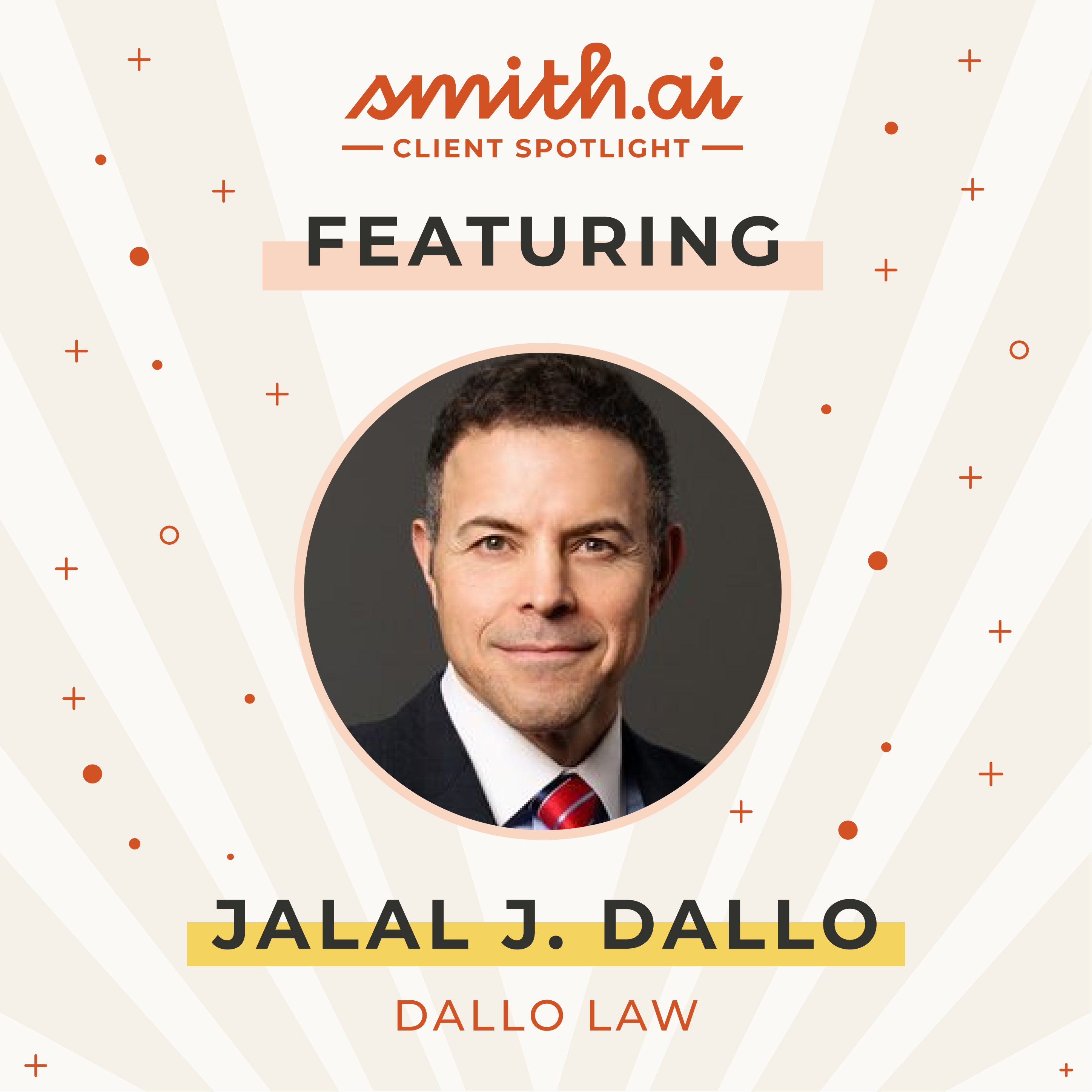 Client Spotlight: Jalal J. Dallo of Dallo Law | Smith.ai
