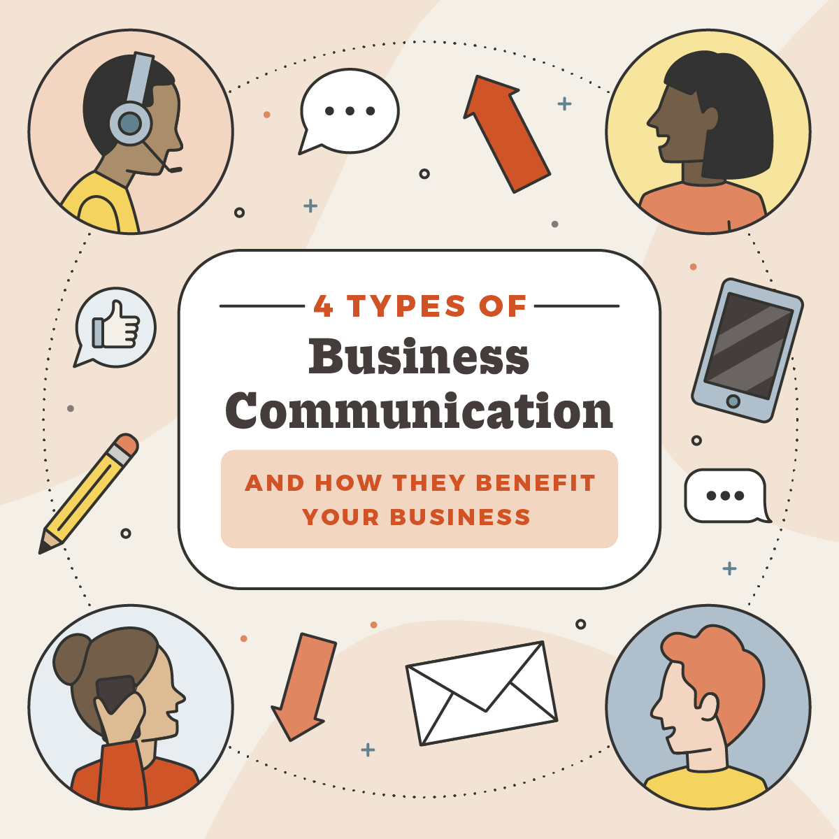 4 Types Of Business Communication And How They Benefit Your Business 