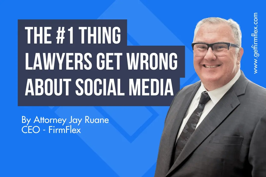 The #1 Thing Lawyers Get Wrong about Social Media | Smith.ai