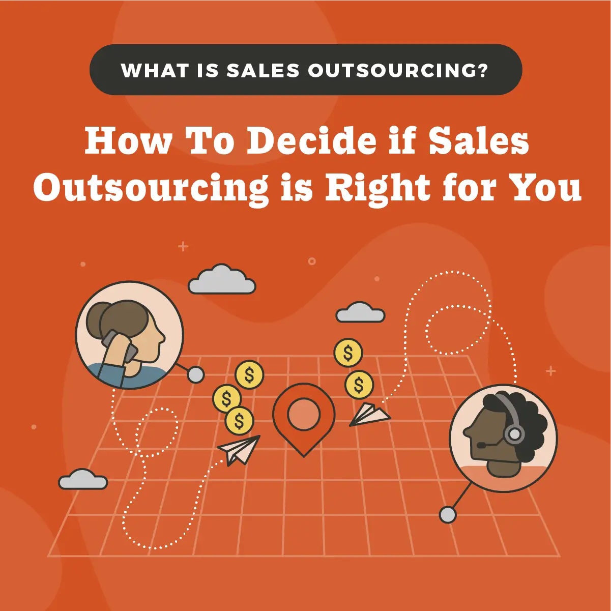 What Is Sales Outsourcing? How To Decide if Outsourcing Is Right for ...