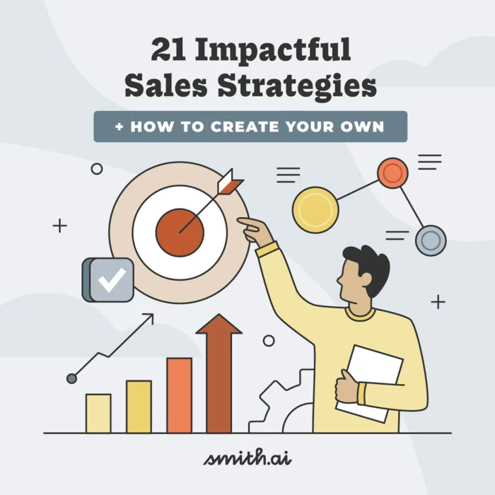 21 Sales Strategies + How To Create One [+ Template] | Smith.ai