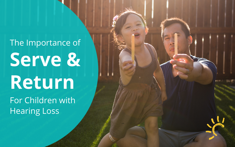 The Importance of ‘Serve And Return’ for Children with Hearing Loss ...