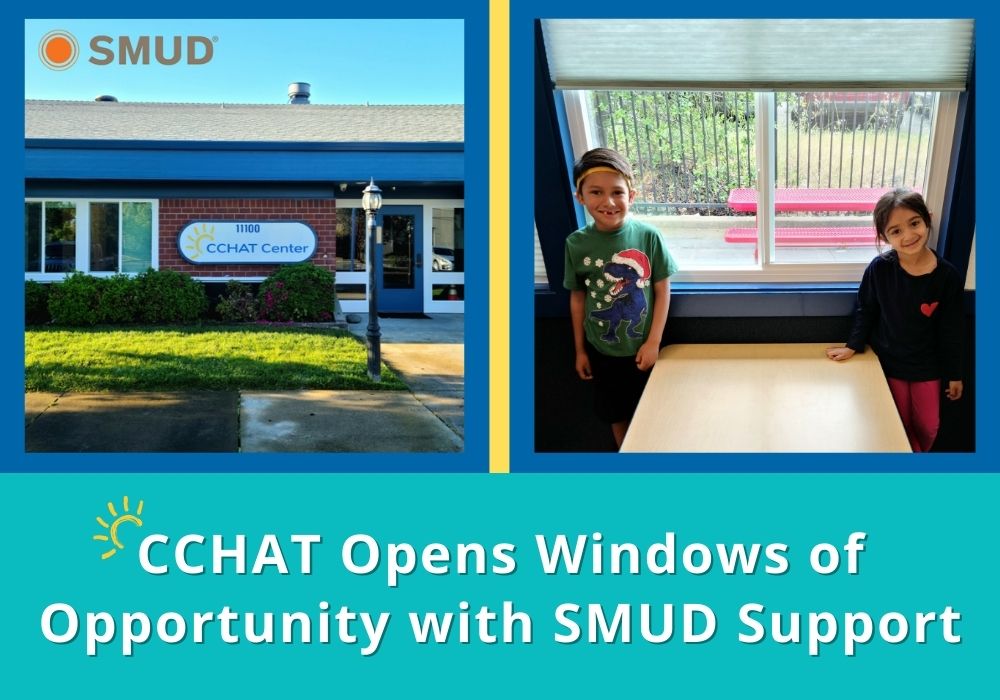 CCHAT Opens Windows of Opportunity with SMUD Support