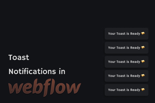 Webflow Showcased | Toast Notification In Webflow
