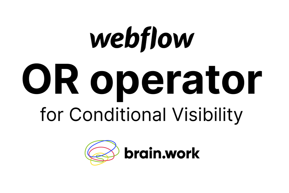 Webflow Showcased Or Operator For Conditional Visibility