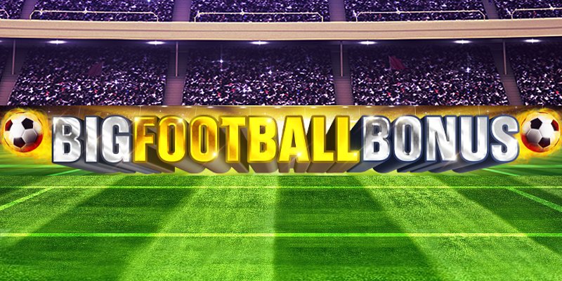 Big Football Bonus (Inspired) Slot Review - 💎AboutSlots