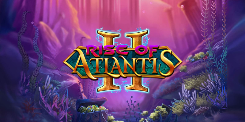 Rise of Atlantis 2 (Blueprint Gaming) Slot Review - 💎AboutSlots