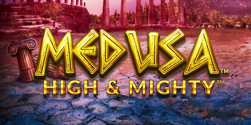 Medusa High & Mighty (Light & Wonder) Slot Review - 💎AboutSlots