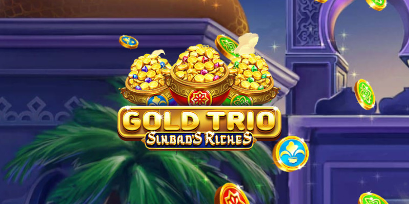 Gold Trio: Sinbad’s Gold (PlayTech) Slot Review - 💎AboutSlots