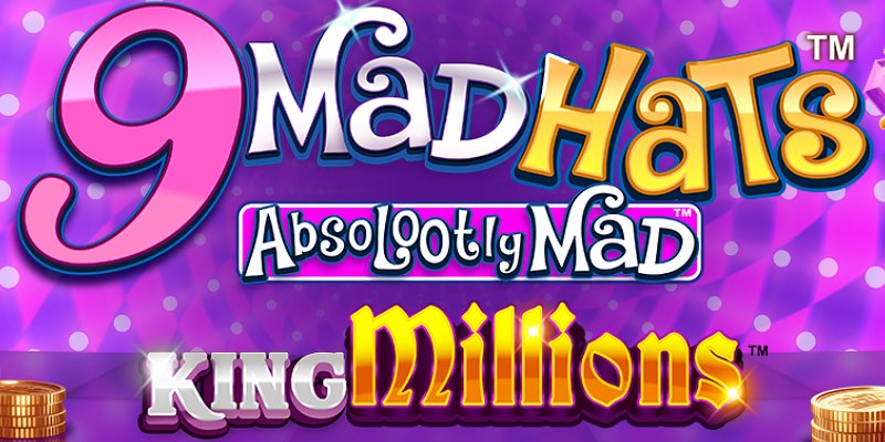 9 Mad Hats King Millions (Gameburger Studios) Slot Review - 💎AboutSlots