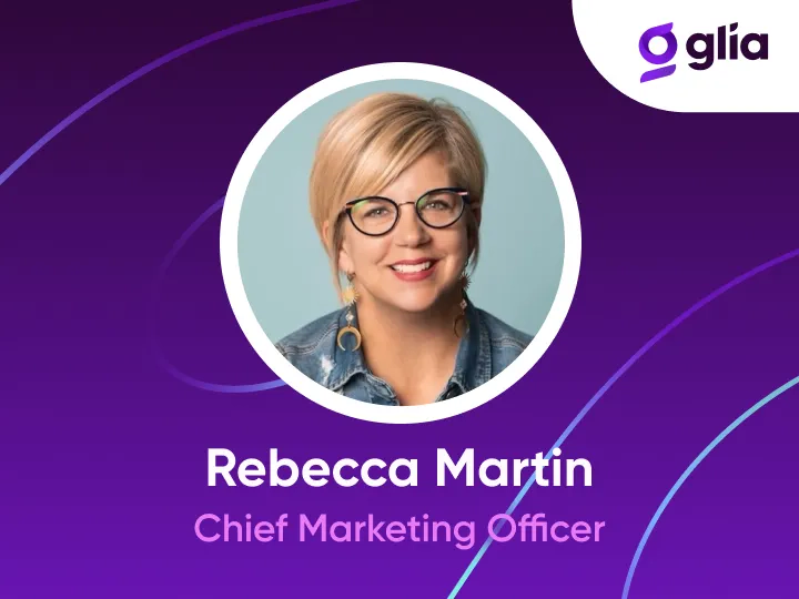 Rebecca Martin Joins Glia as Chief Marketing Officer