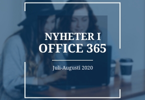 Office 365 nyheter juli-augusti 2020 - Cognit Consulting