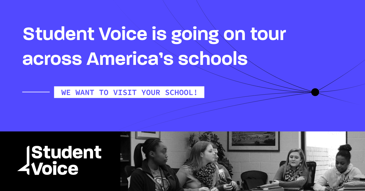 Tour Across America's Schools | Student Voice