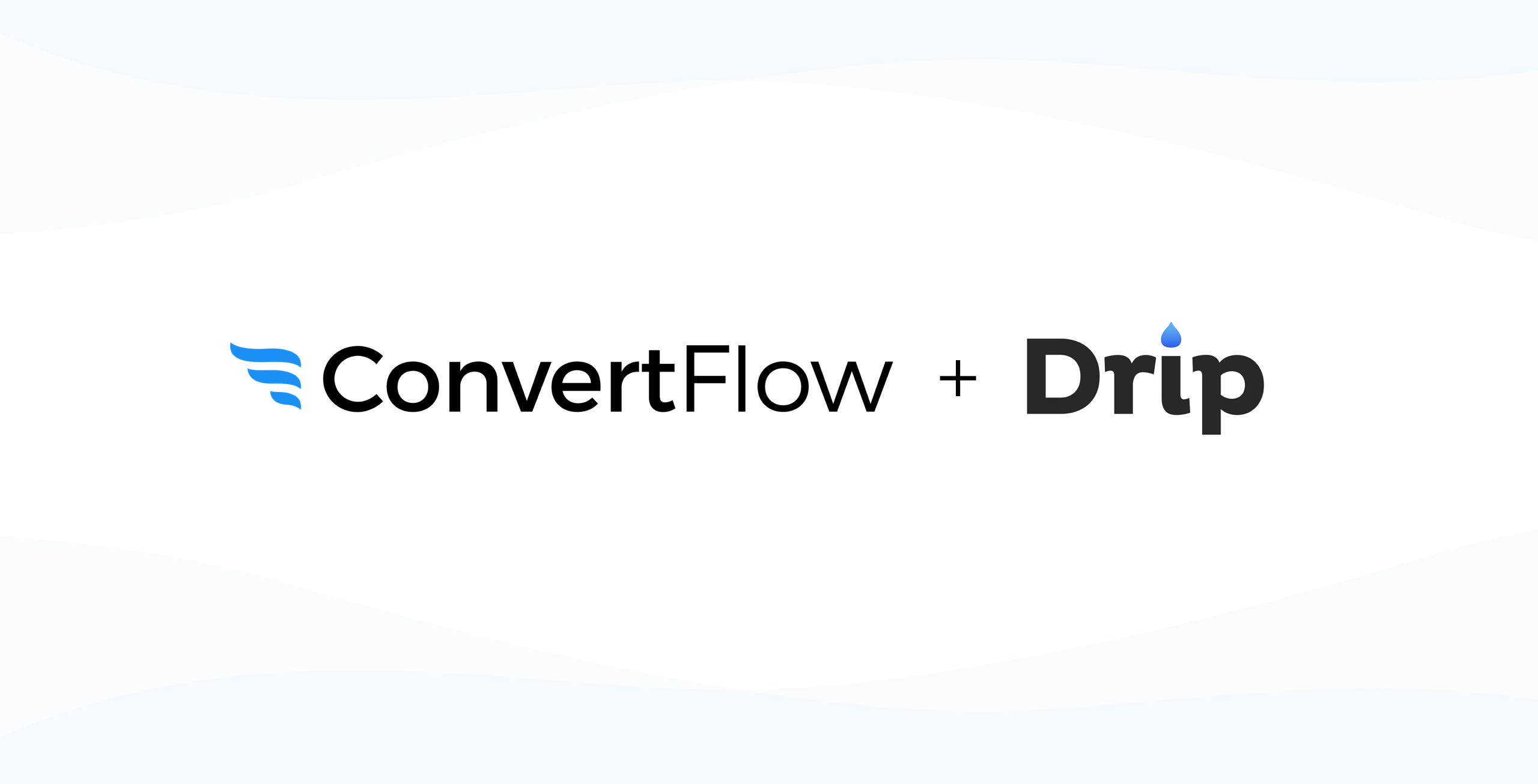 Introducing ConvertFlow’s powerful new integration with Drip