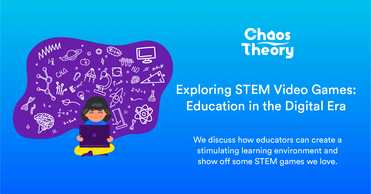 Exploring STEM Video Games: Education in the Digital Era | Chaos Theory