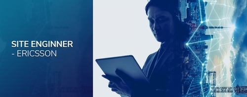 Ericsson Site Engineer | Responsibilities, Skills & Salary | FE