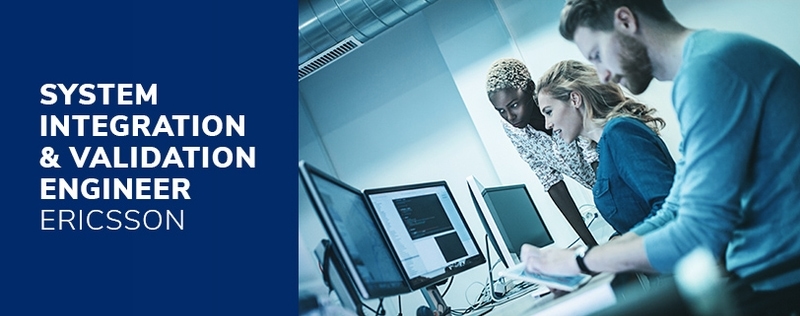 System Integration & Validation Engineer-Ericsson Job skills
