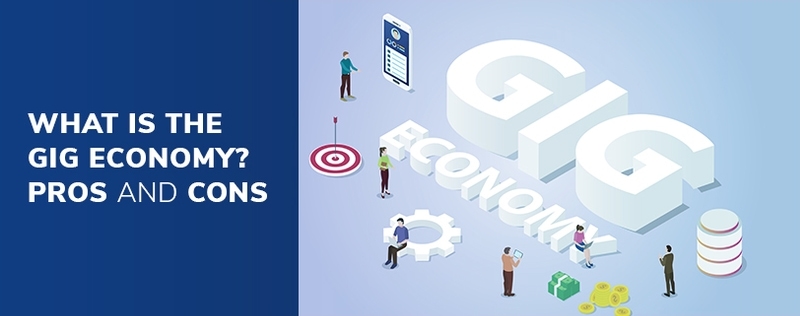 What is Gig Economy, Pros and Cons of Companies & Workers?